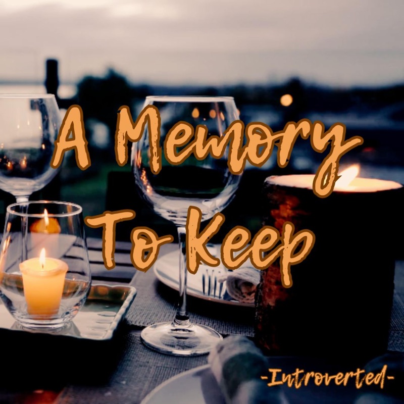 A Memory To Keep - Introverted: Song Lyrics, Music Videos & Concerts