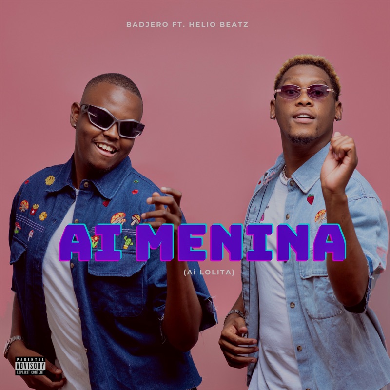 Ai Menina (Ai Lolita) [feat. Helio Beatz] - Badjero: Song Lyrics, Music ...