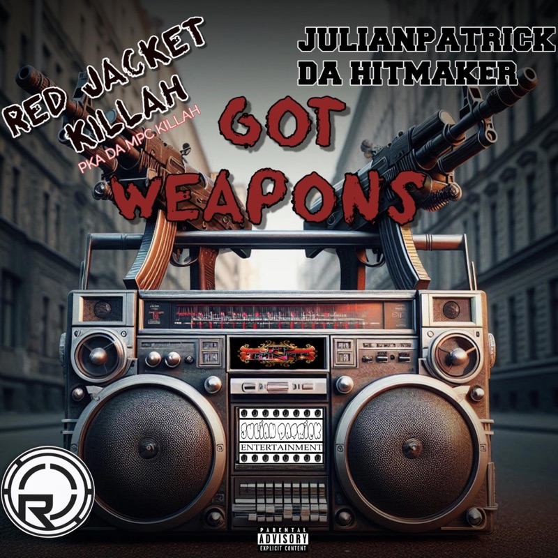 GOT WEAPONS (feat. Red Jacket Killah) - Julianpatrick: Song Lyrics ...