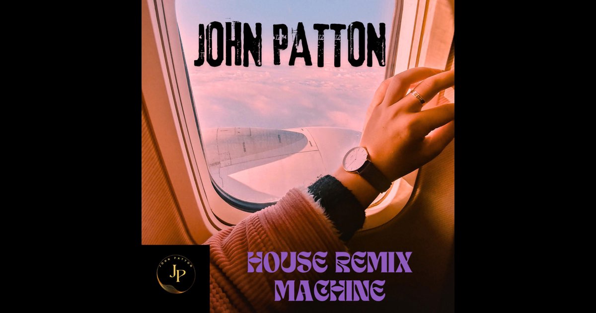 ‎Machine - Single - Album by JOHN PATTON - Apple Music