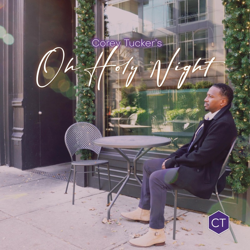 Oh Holy Night - Corey Tucker: Song Lyrics, Music Videos & Concerts