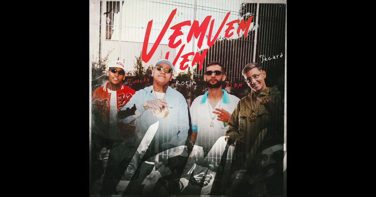 ‎Vem Vem Vem (feat. MC LUUKY) - Single - Dj Bm, Kotim & Mc Jacaréのアルバム ...
