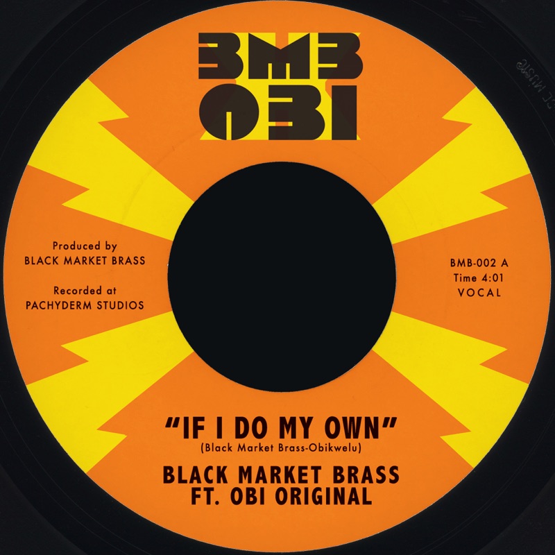 If I Do My Own - Black Market Brass & Obi Original: Song Lyrics, Music ...