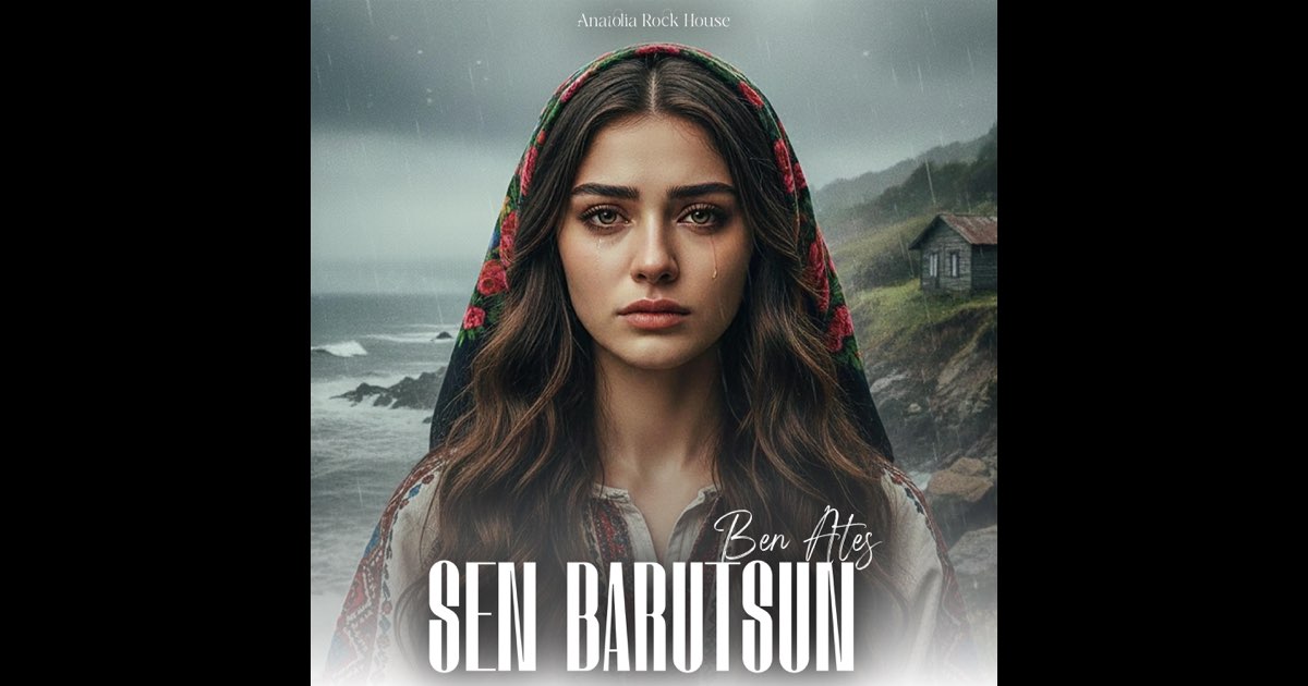 ‎Sen Barutsun Ben Ateş - Single - Anatolia Rock House Adlı Sanatçının ...