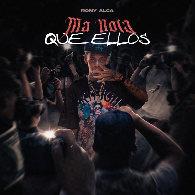Mah Nota Que Ellos - Rony Alca: Song Lyrics, Music Videos & Concerts