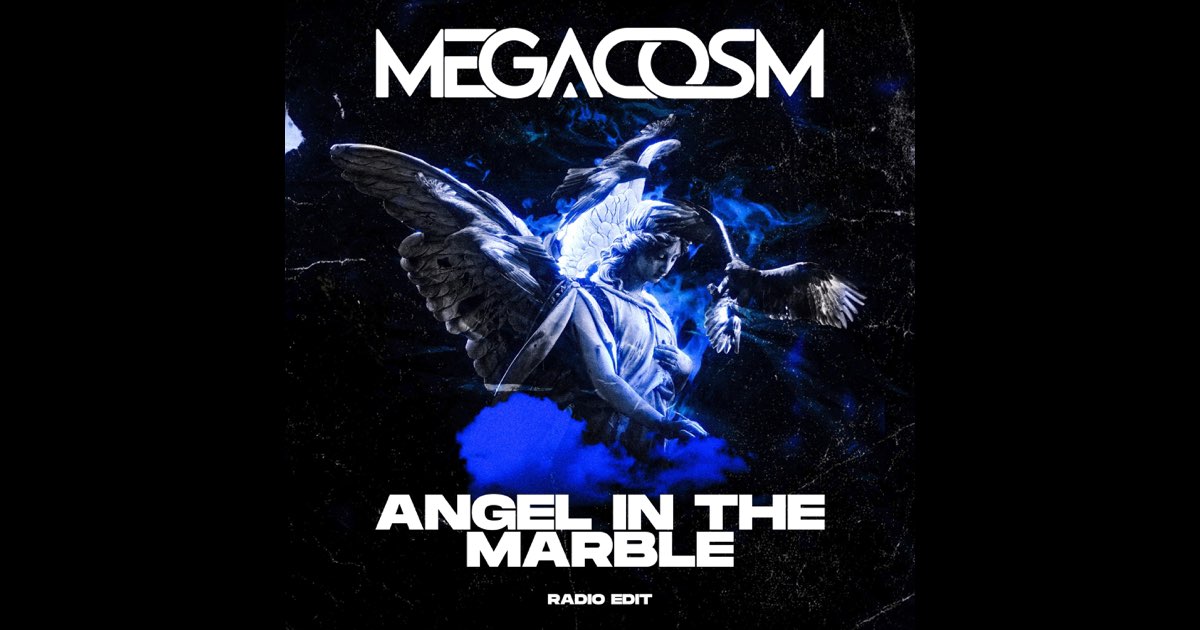 ‎Angel in the Marble (Radio Edit) - Single - Album by Megacosm - Apple Music
