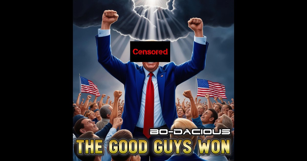 ‎The Good Guys Won - Single - Album by Bo-Dacious - Apple Music