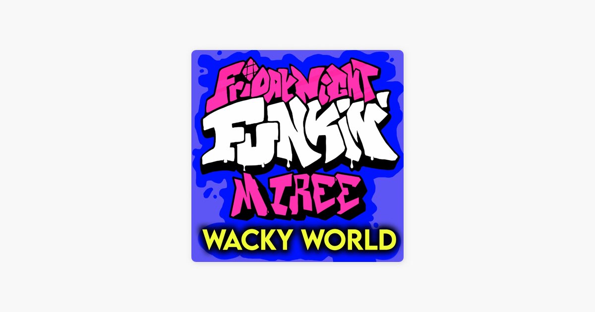 ‎FNF "Wacky World" (Pomni VS Caine) - Mireeの曲 - Apple Music