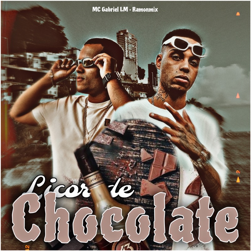 Licor de Chocolate (feat. DJ Ramon MIX) - MC Gabriel LM: Song Lyrics, Music Videos & Concerts