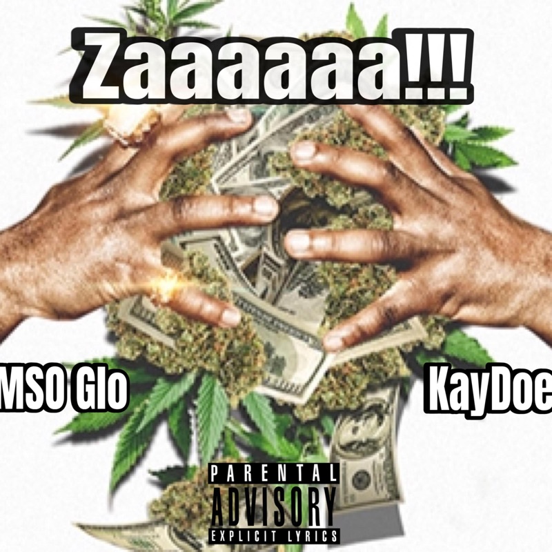 Zaaaaaa!!! (feat. KayDoe) - MSO Glo: Song Lyrics, Music Videos & Concerts