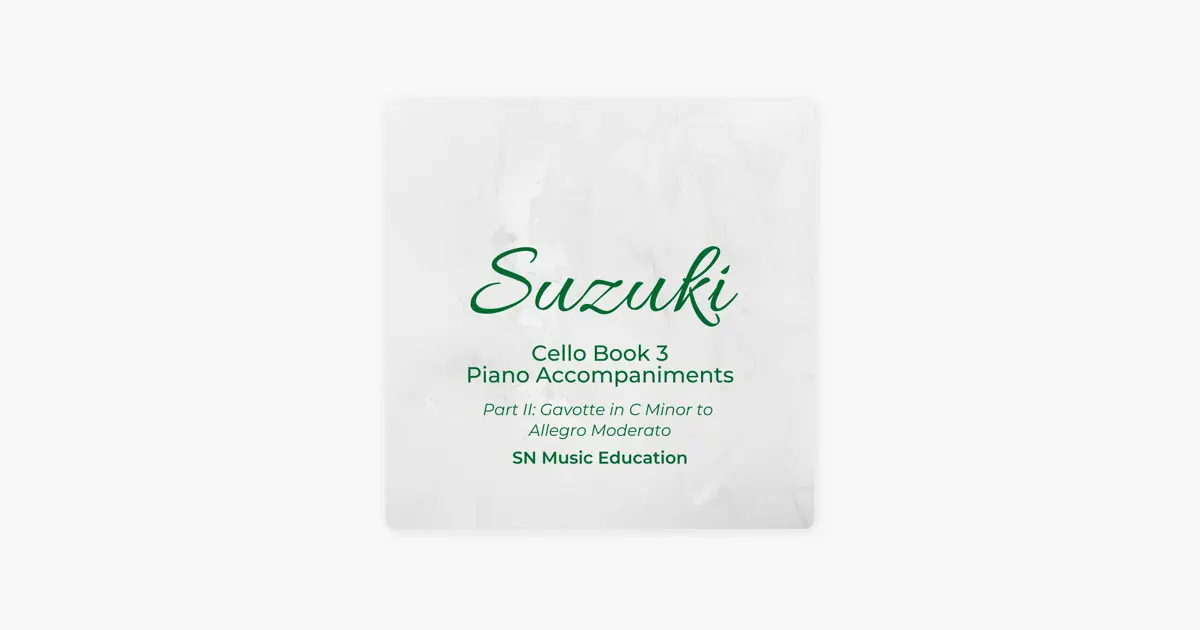 ‎Suzuki Cello Book 3 Piano Accompaniments Part II: Gavotte in C Minor ...