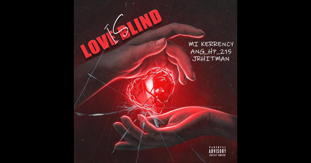 ‎Love Is Blind (feat. ANG_HP_215 & JRHITMAN) - Single - Album by MI ...
