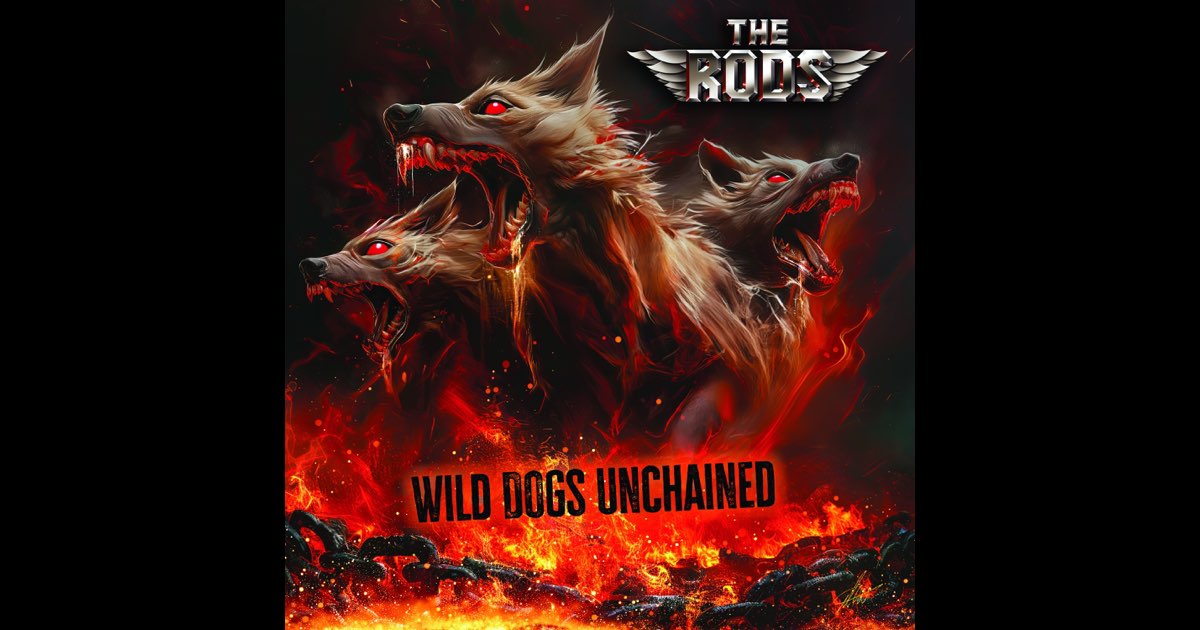‎Wild Dogs Unchained - Album by The Rods - Apple Music