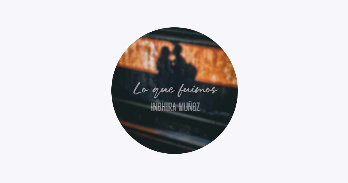 ‎Indhira Muñoz - Apple Music