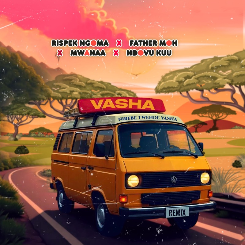 VASHA (NIBEBE TWENDE VASHA) (feat. FATHER MOH, MWANAA & NDOVU KUU ...