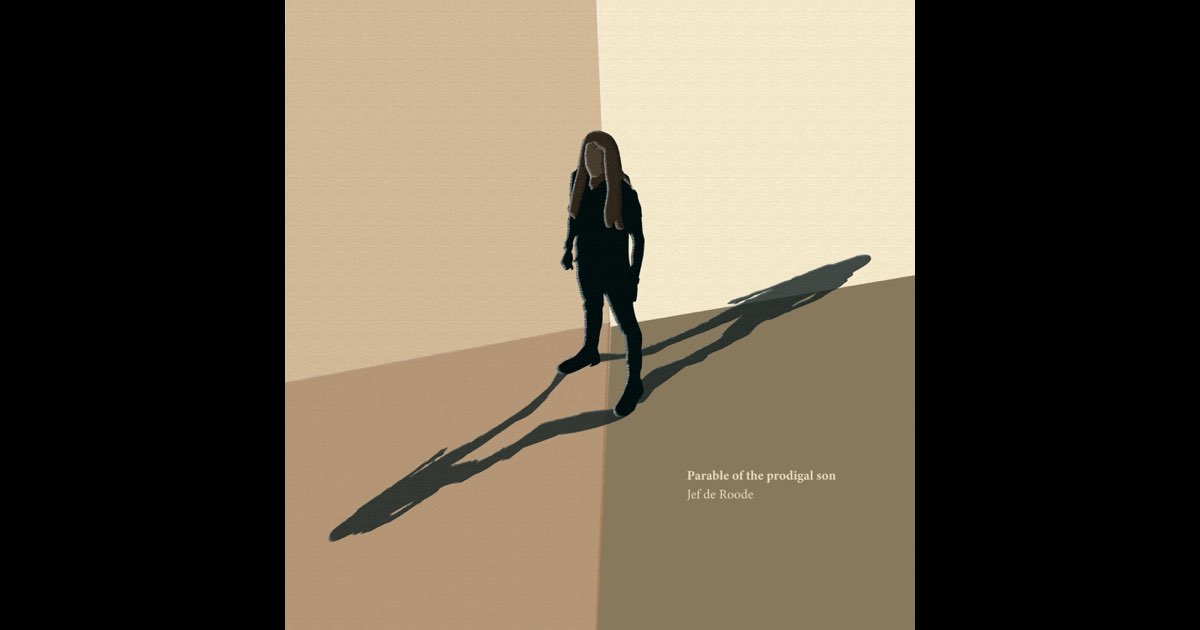 ‎Parable of the prodigal son - Album by Jef De Roode - Apple Music