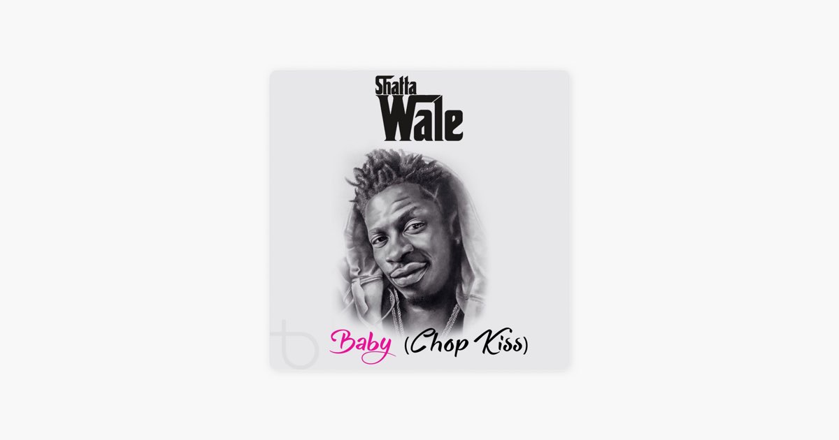 ‎Baby (Chop Kiss) - Brano di Shatta Wale - Apple Music