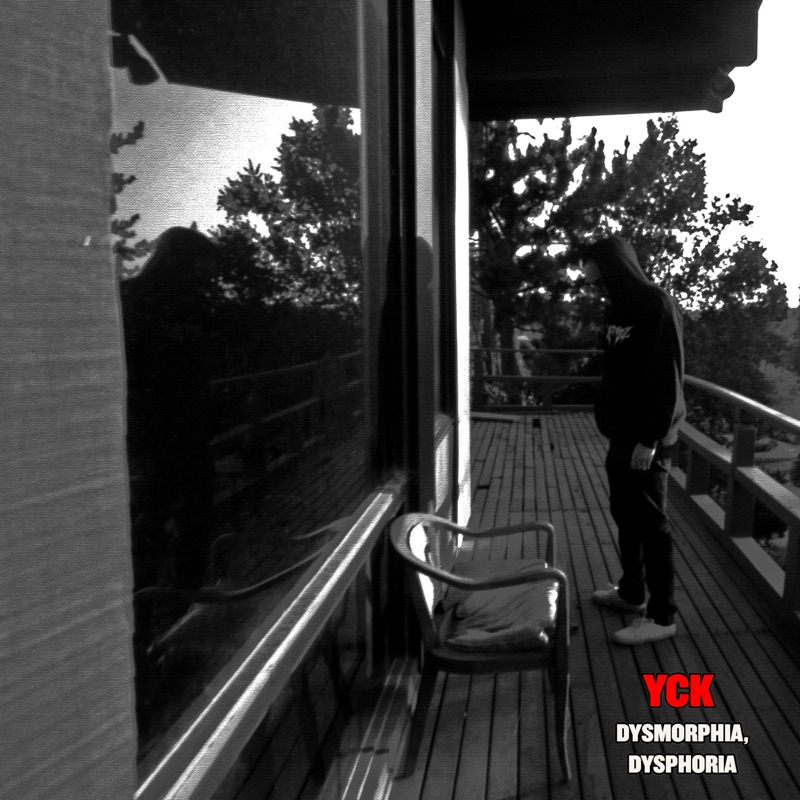 Dysmorphia, Dysphoria - YCK: Song Lyrics, Music Videos & Concerts