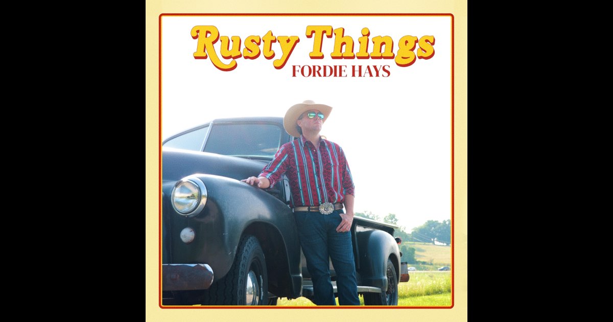 ‎Rusty Things - Single - Album by Fordie Hays - Apple Music