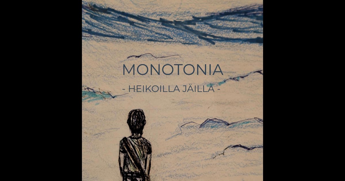 ‎Heikoilla jäillä - Single – Album par Monotonia – Apple Music