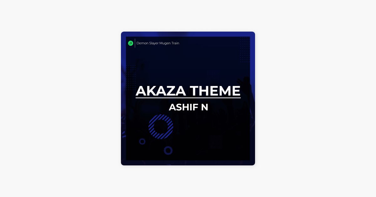 ‎Akaza Theme (Epic Version) Demon Slayer Mugen Train - Song by Ashif N ...