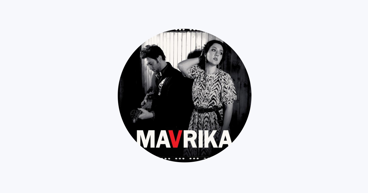 ‎Mavrika - Apple Music