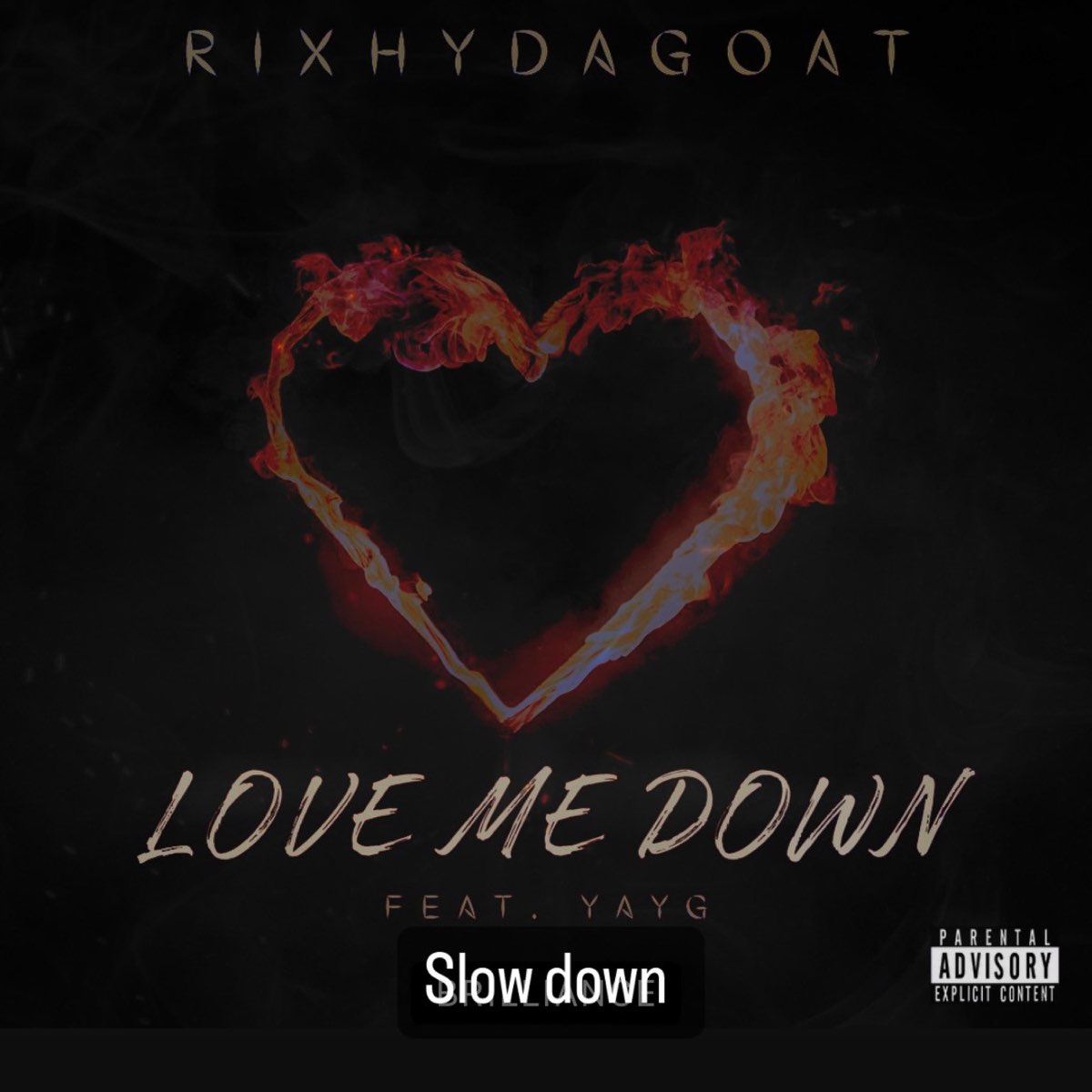 ‎Love me Down (feat. Yayg) [Slow Down] - Single - Album by Rixhydagoat ...