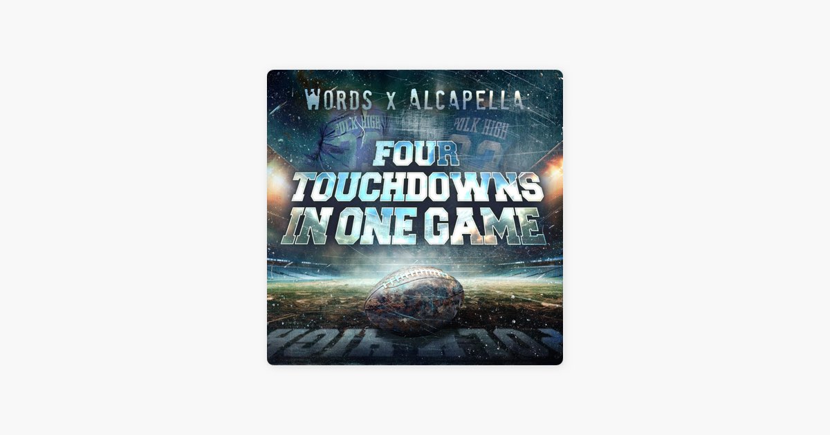 ‎Four Touchdowns In One Game - Album by Words & Alcapella - Apple Music