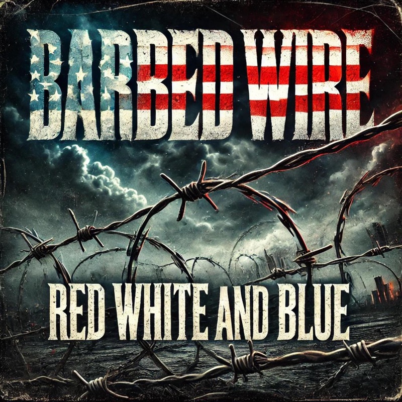 Red, White and Blue - Barbed Wire: Song Lyrics, Music Videos & Concerts
