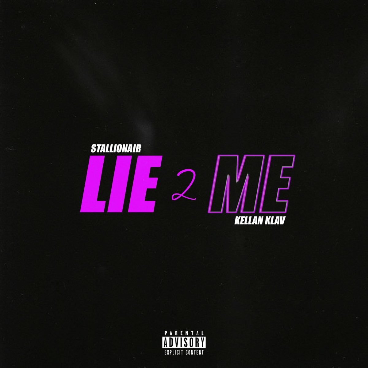 ‎Lie 2 Me - Single - Album by Stallionair & Kellan Klav - Apple Music
