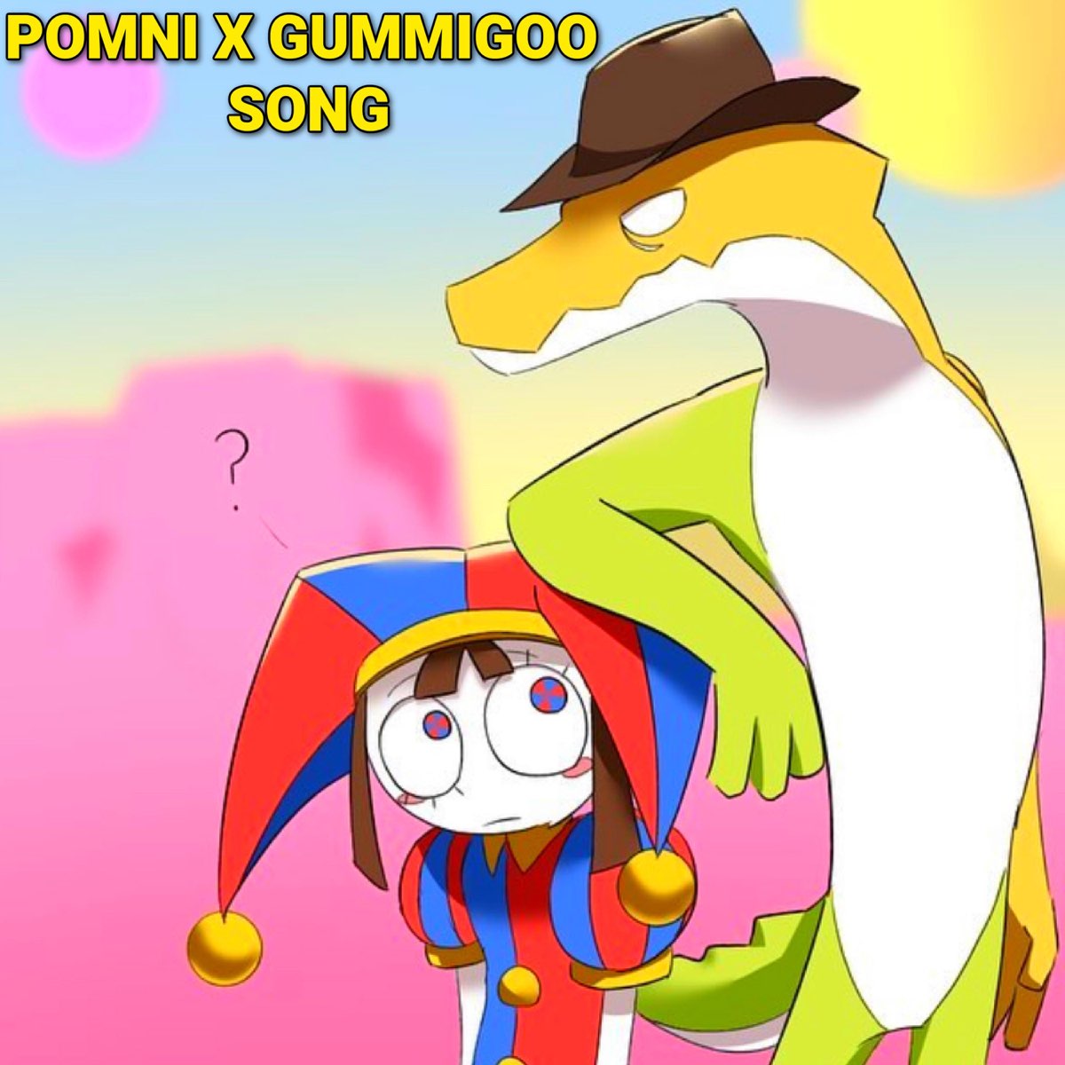 ‎pomni X Gummigoo Song The Amazing Digital Circus Episode 2 Single