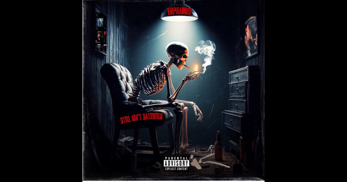 ‎Still Ain't Satisfied - Album by Enphamus - Apple Music