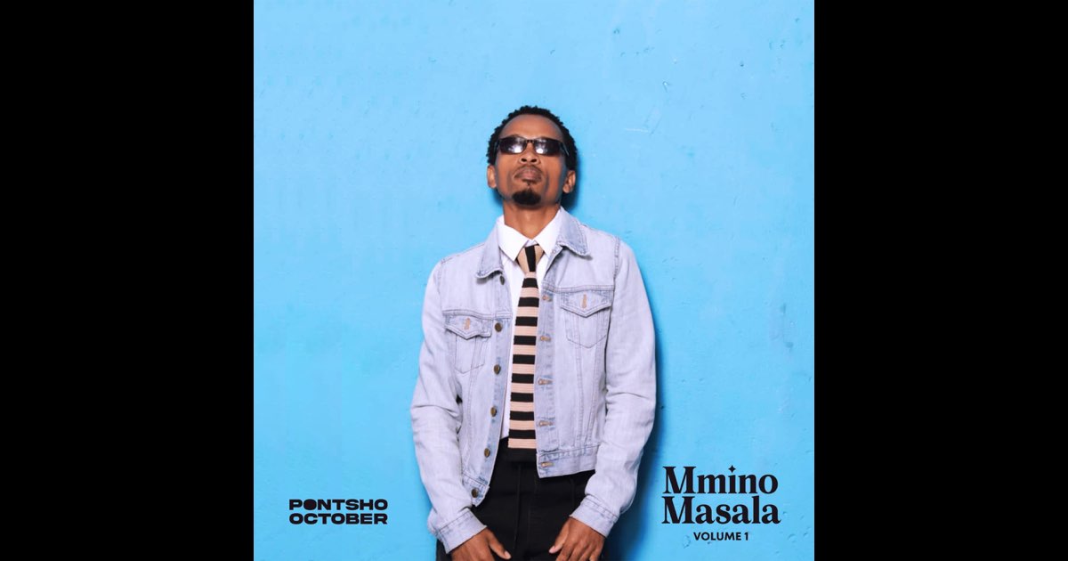 ‎MMINO MASALA VOL 1 - Album by PONTSHO OCTOBER - Apple Music