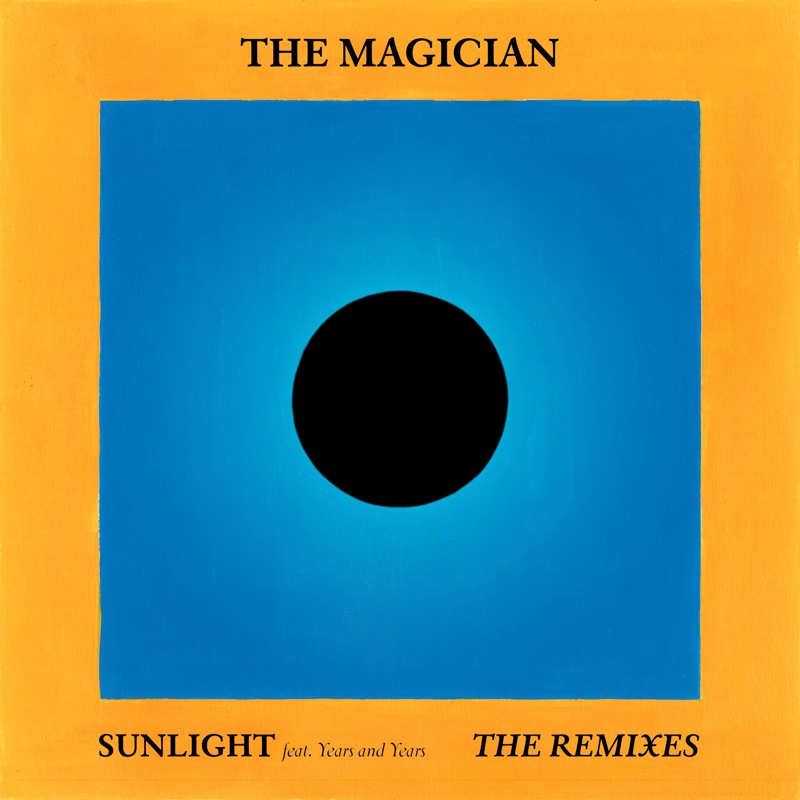 Sunlight (feat. Years & Years) [Blonde Remix] - The Magician: Song ...
