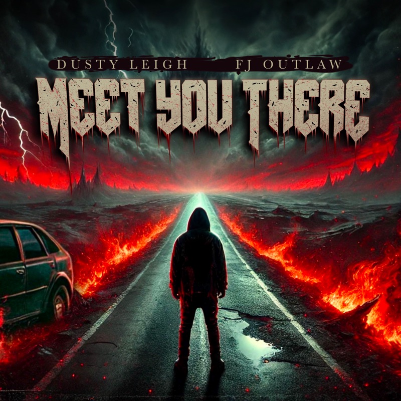 Meet You There - Dusty Leigh & FJ Outlaw: Song Lyrics, Music Videos ...