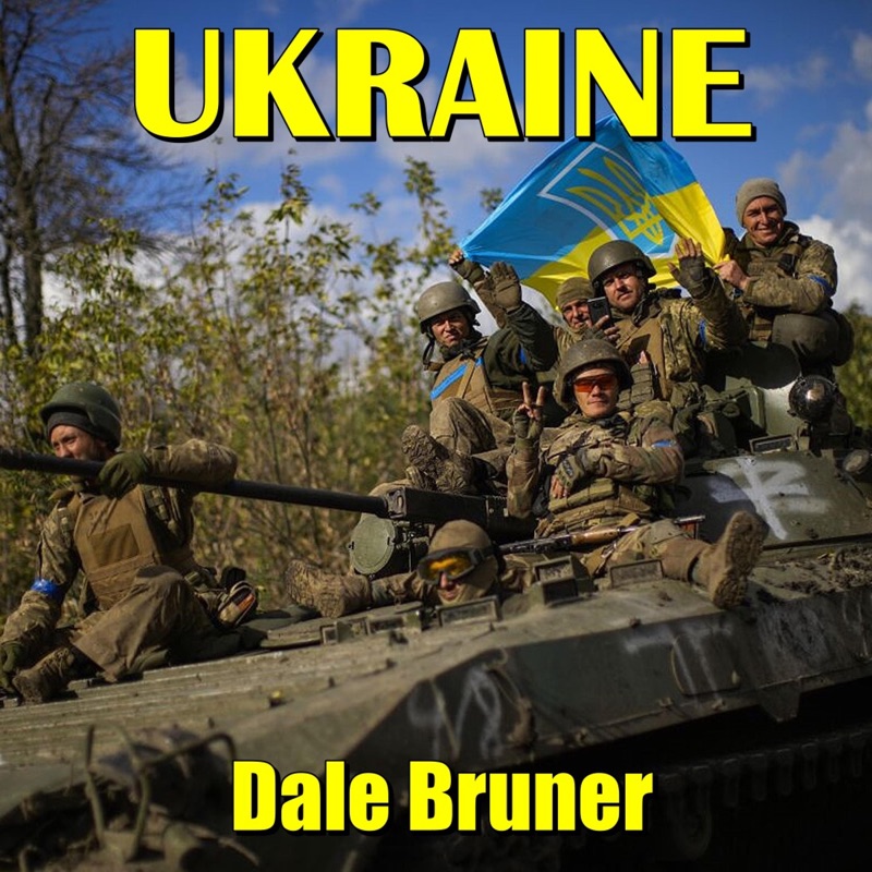 UKRAINE - Dale Bruner: Song Lyrics, Music Videos & Concerts