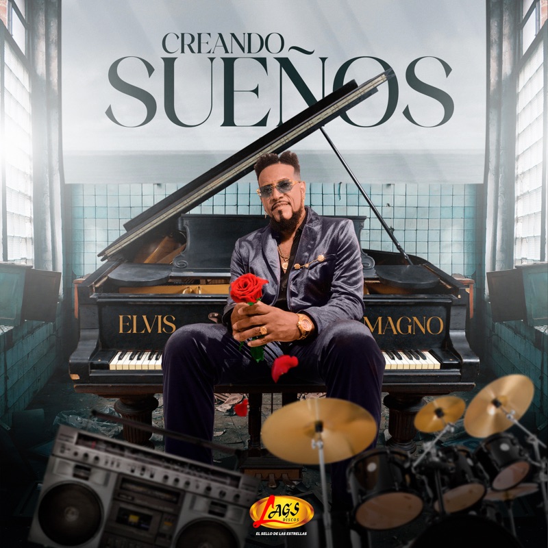 Creando Sueños - Elvis Magno: Song Lyrics, Music Videos & Concerts