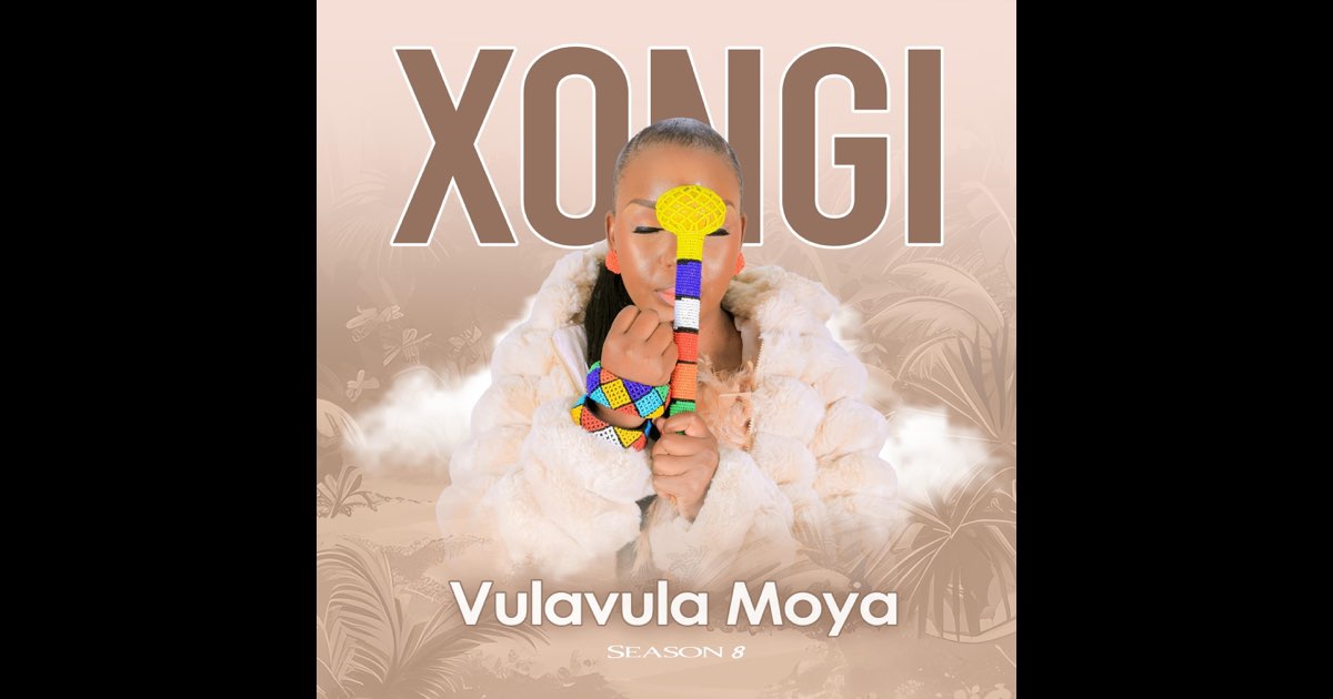 ‎Vulavula Moya - Album by Xongi - Apple Music