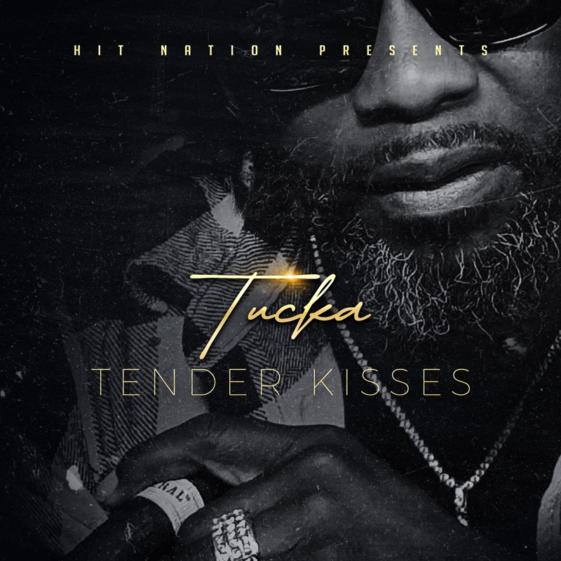 TENDER KISSES - Tucka: Song Lyrics, Music Videos & Concerts