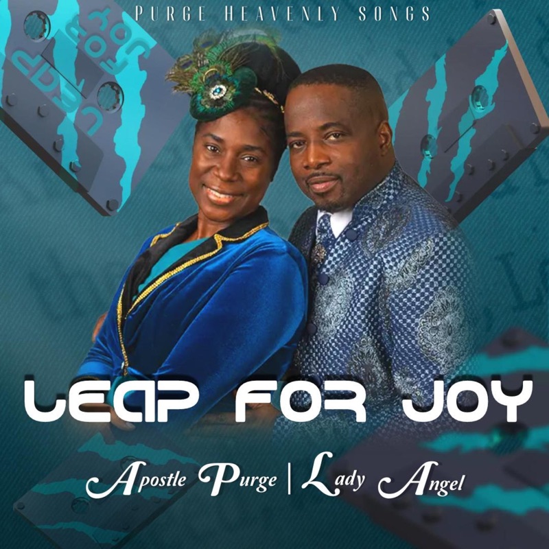Leap for Joy - Apostle Purge & Lady Angel: Song Lyrics, Music Videos ...