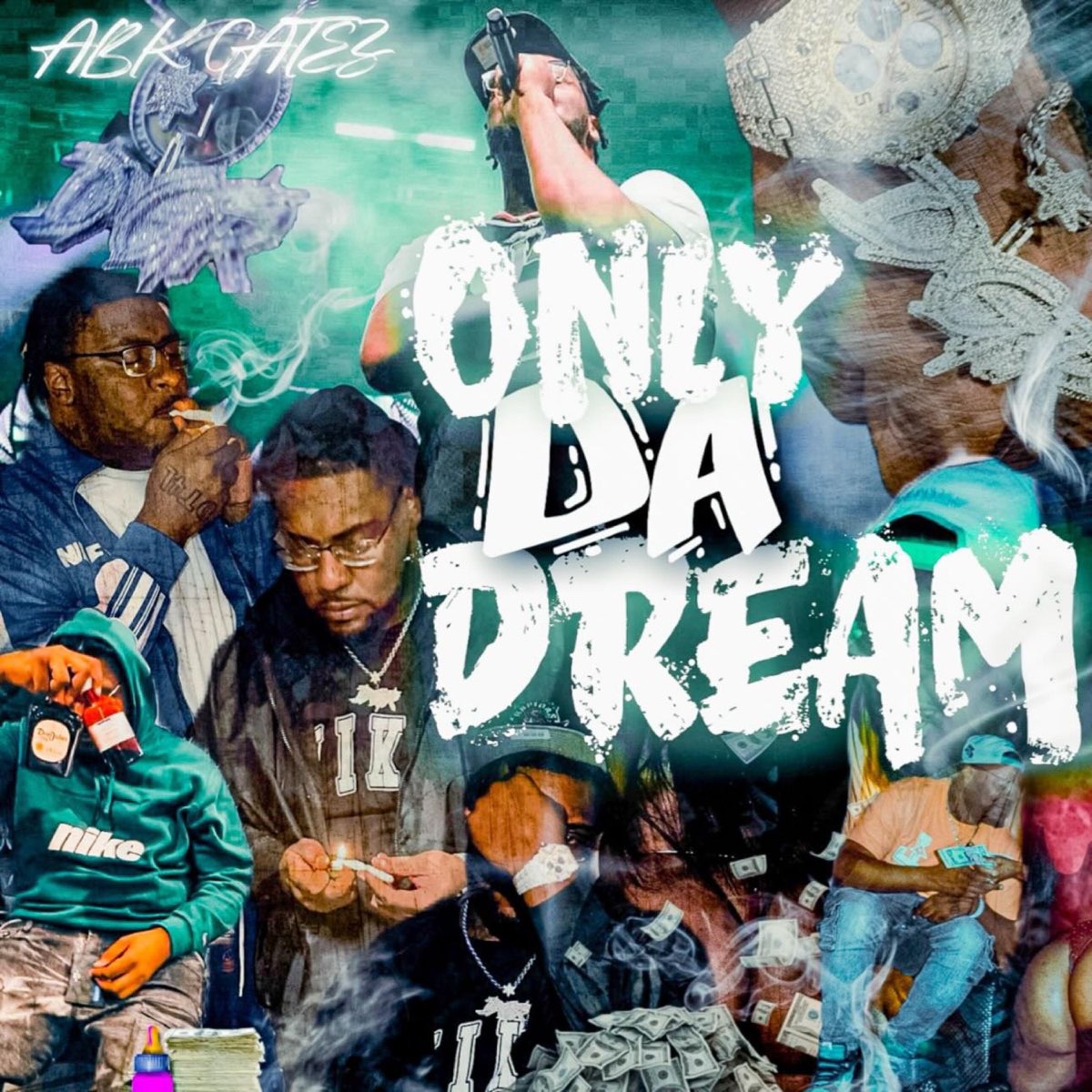 ‎Only Da Dream - Abk Gatezのアルバム - Apple Music