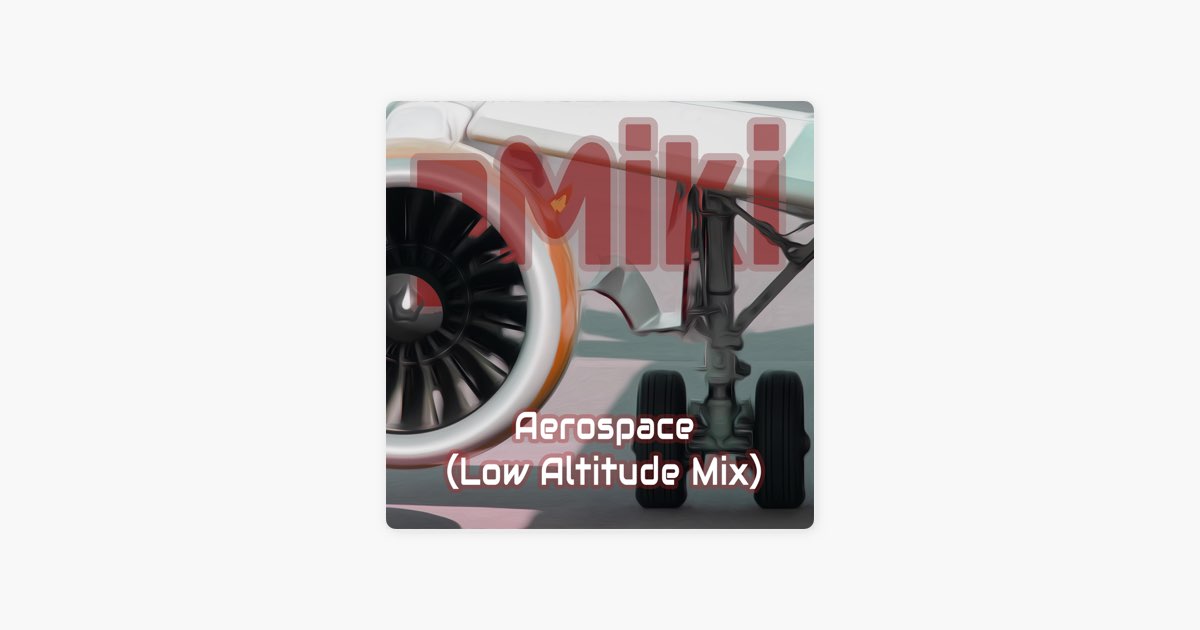 ‎Aerospace (Low Altitude Mix) - Single - Pmikiのアルバム - Apple Music