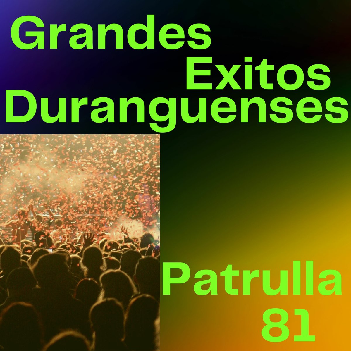 ‎Grandes Éxitos Duranguenses - Album by Patrulla 81 - Apple Music