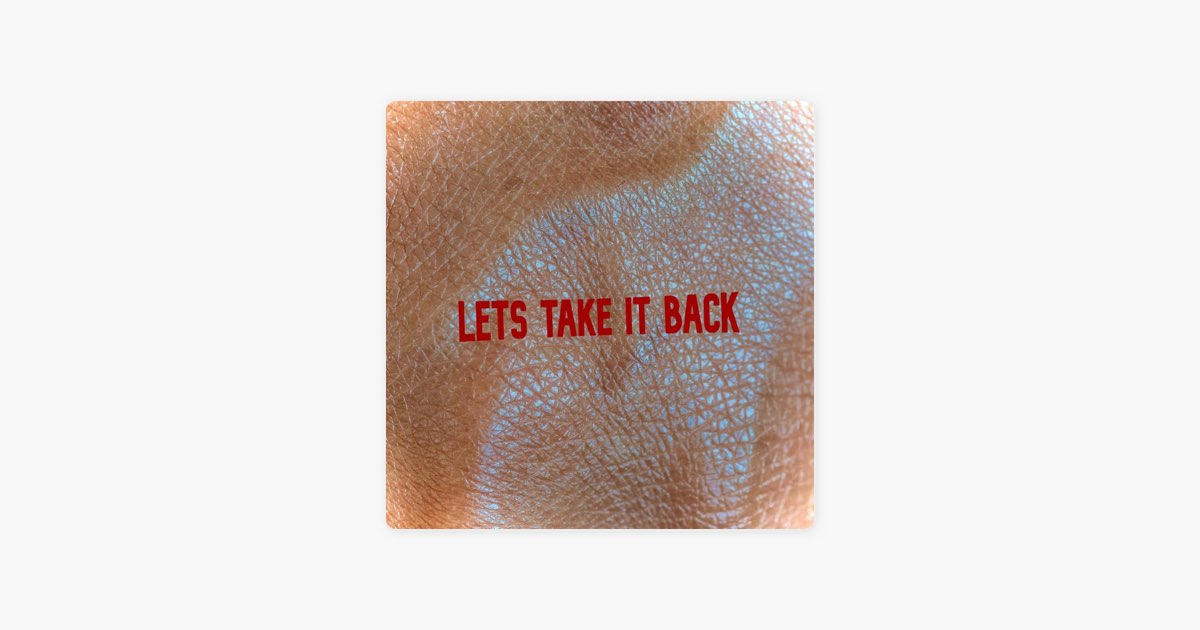 ‎Let's Take It Back (to a time) – Titel von Romeo Lantz – Apple Music