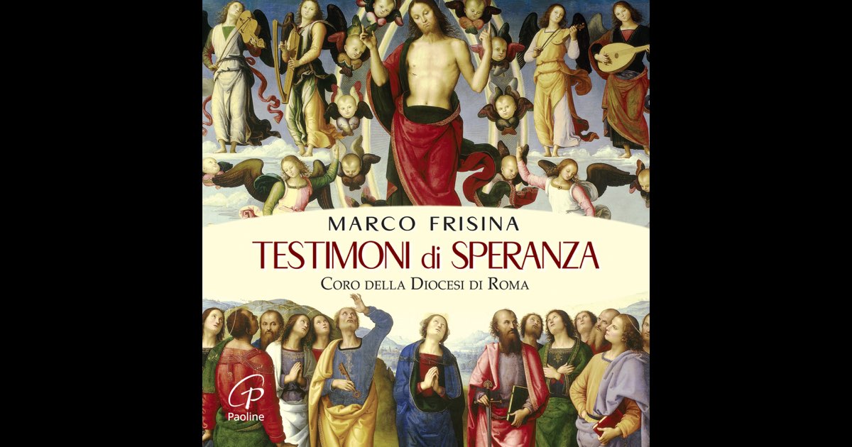 ‎Testimoni di speranza - Album by Marco Frisina & Coro Della Diocesi Di ...