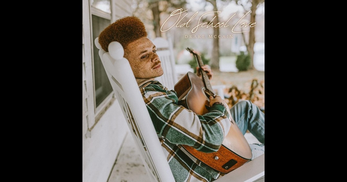 ‎Old School Love - Single - Album by Drake McCain - Apple Music