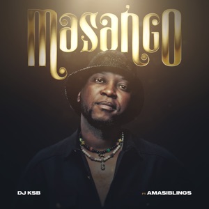 DJ KSB & AmaSiblings - Masango Mp3 Downloads