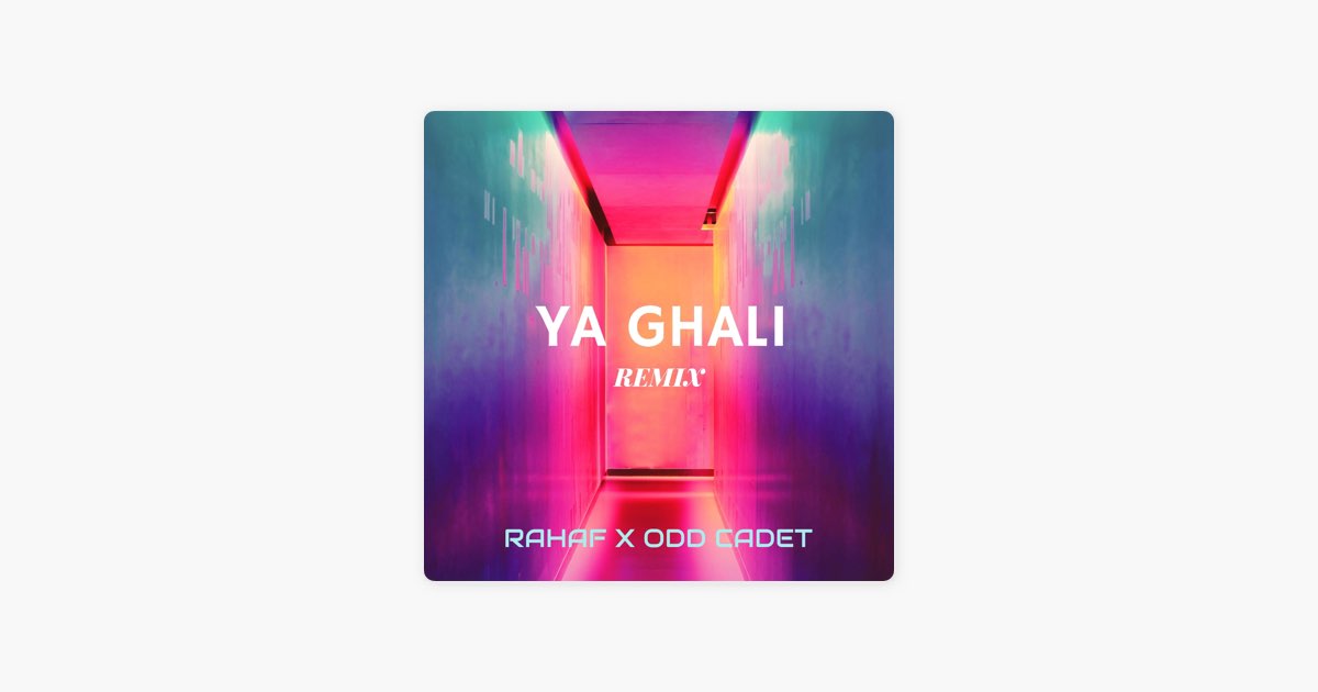 ‎YA GHALI (ODD CADET Remix) – Song by Rahaf Guitara – Apple Music
