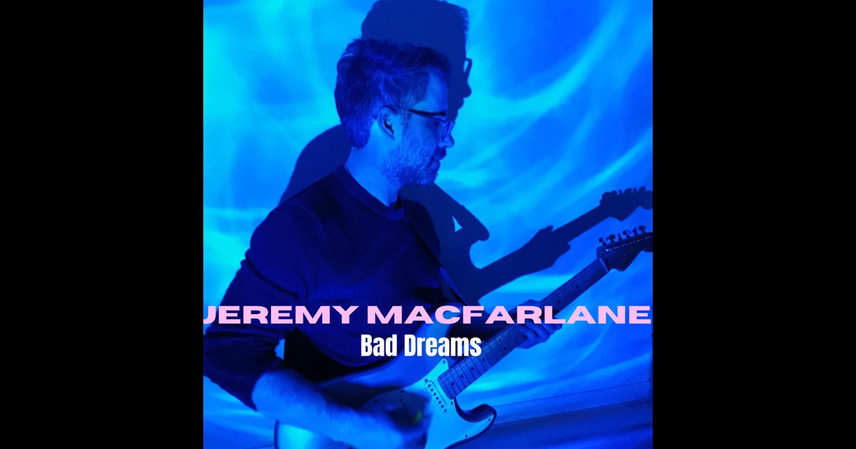 ‎Bad Dreams (2025 Version) - Album by Jeremy MacFarlane - Apple Music