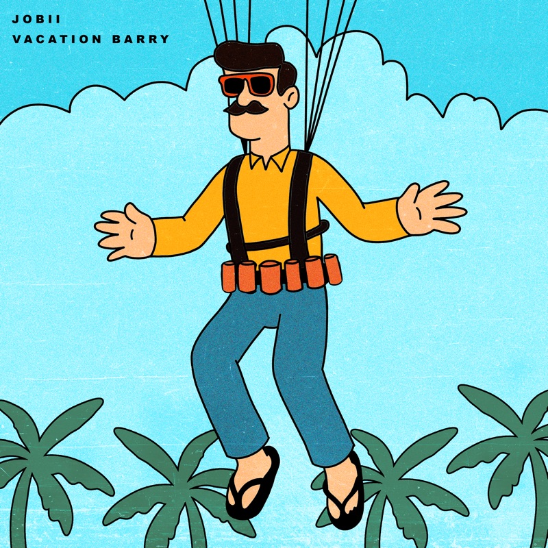 Vacation Barry - Jobii: Song Lyrics, Music Videos & Concerts